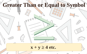 Greater Than or Equal to Sign in Mathematics - GeeksforGeeks