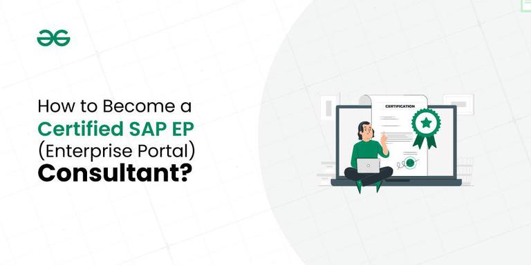 How to Become a Certified SAP EP (Enterprise Portal) Consultant ...