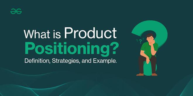 What is Product Positioning? Definition, Strategies, and Example ...