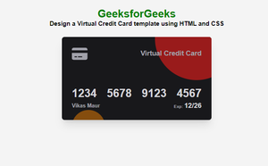 Design a Virtual Credit Card Template using HTML and CSS - GeeksforGeeks