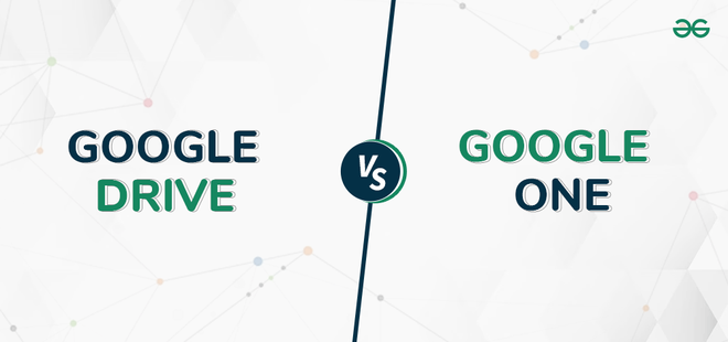 Google One vs Google Drive: Pricing, Storage, and Feature 2024 ...