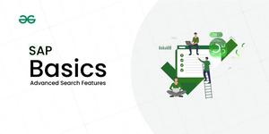 SAP Basics | Advanced Search Features - GeeksforGeeks