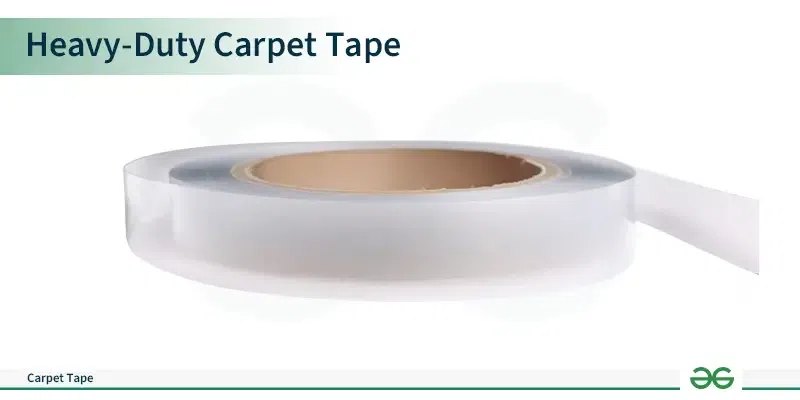 Carpet Tape : Definition, Types and Working | GeeksforGeeks