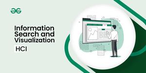 Information Search and Visualization in HCI - GeeksforGeeks