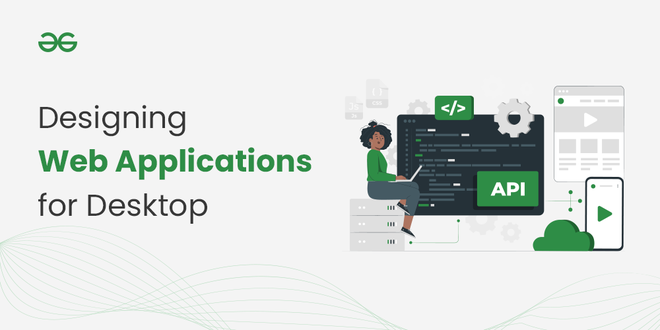 Designing Web Applications for Desktop - GeeksforGeeks