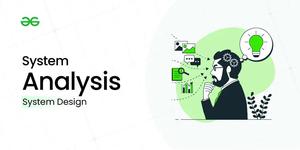 System Analysis System Design Geeksforgeeks