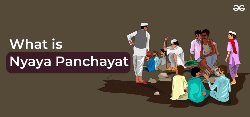 What is Nyaya Panchayat? - GeeksforGeeks