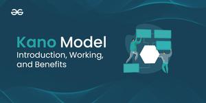 Kano Model | Introduction, Working, and Benefits | GeeksforGeeks