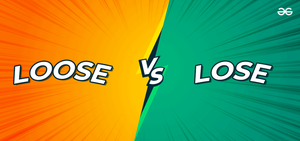 Difference between Loose and Lose - GeeksforGeeks