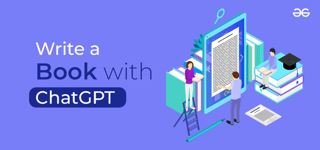 How to Write a Book With ChatGPT - GeeksforGeeks