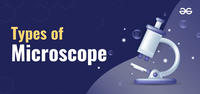 Types of Microscopes - GeeksforGeeks