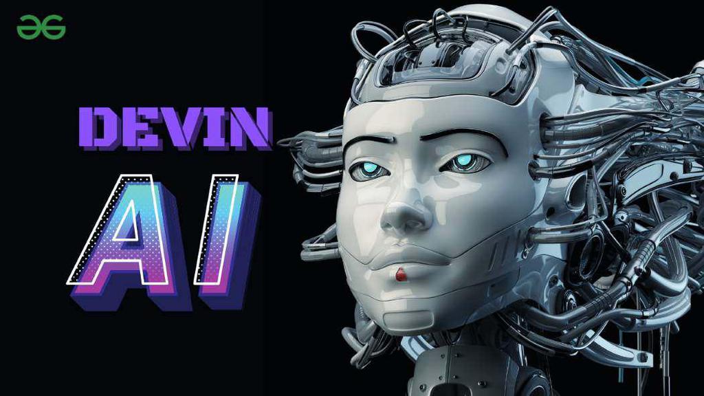 How Does Devin AI Works ? - GeeksforGeeks