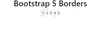 Bootstrap 5 Borders - GeeksforGeeks