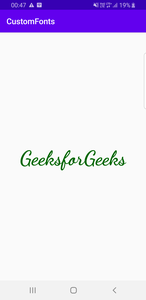 How to add Custom Fonts in Android - GeeksforGeeks