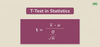 T-Test in Statistics: Formula, Types and Steps - GeeksforGeeks