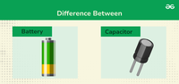 Difference Between Capacitor And Battery - GeeksforGeeks