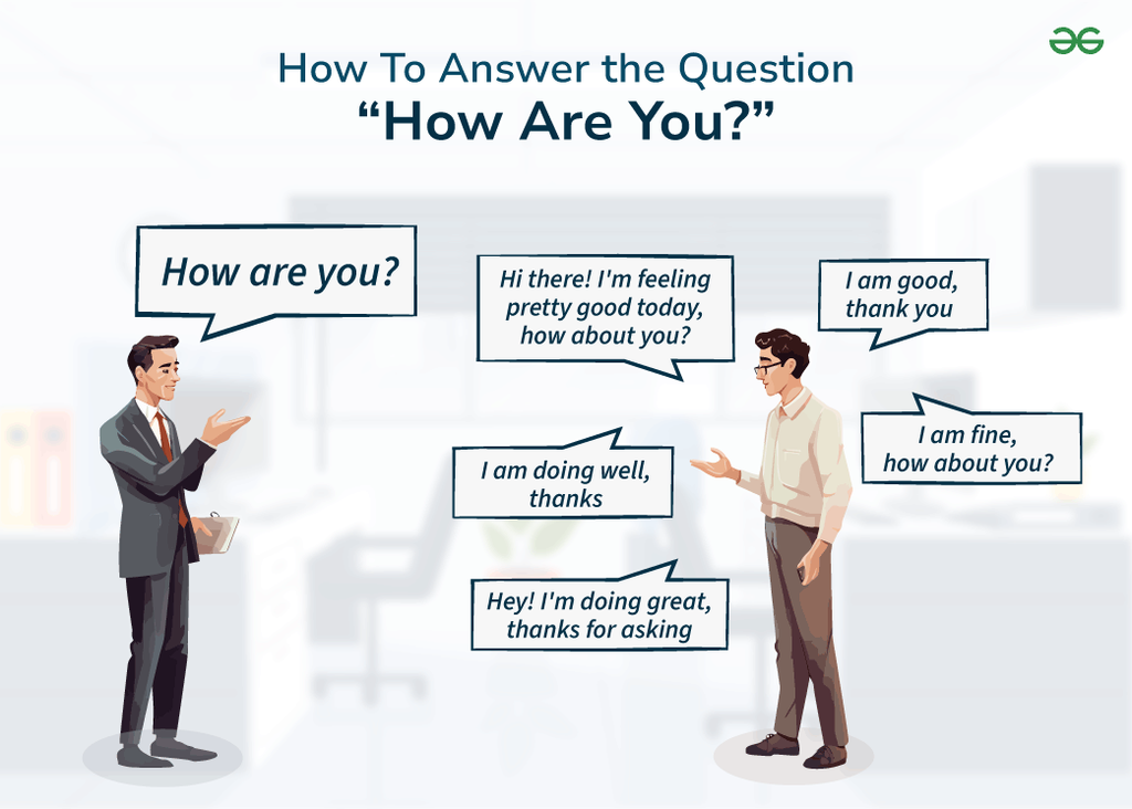 How To Answer the Question “How Are You?” - GeeksforGeeks