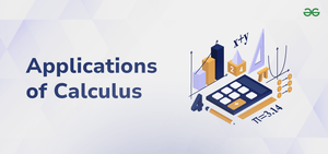 Applications of Calculus - GeeksforGeeks