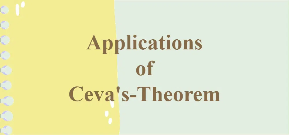 Real-Life Applications of Cevas-Theorem - GeeksforGeeks