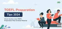 Top 10 TOEFL Preparation Tips & Strategies 2024: Section-wise TOEFL Preparation Plan - GeeksforGeeks