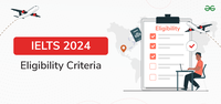 IELTS Exam Eligibility 2024: Age Limit, Requirements & Qualification - GeeksforGeeks
