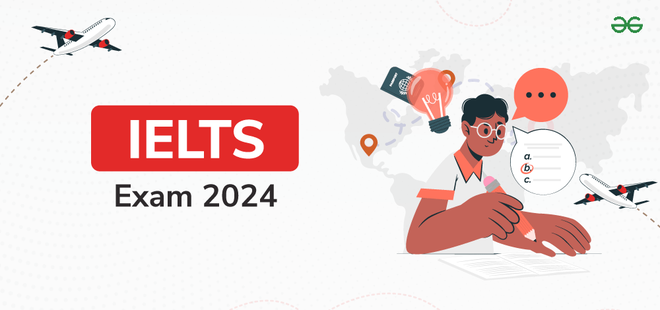 IELTS Exam 2024: Exam Dates, Registration, Fees, Eligibility, Syllabus ...