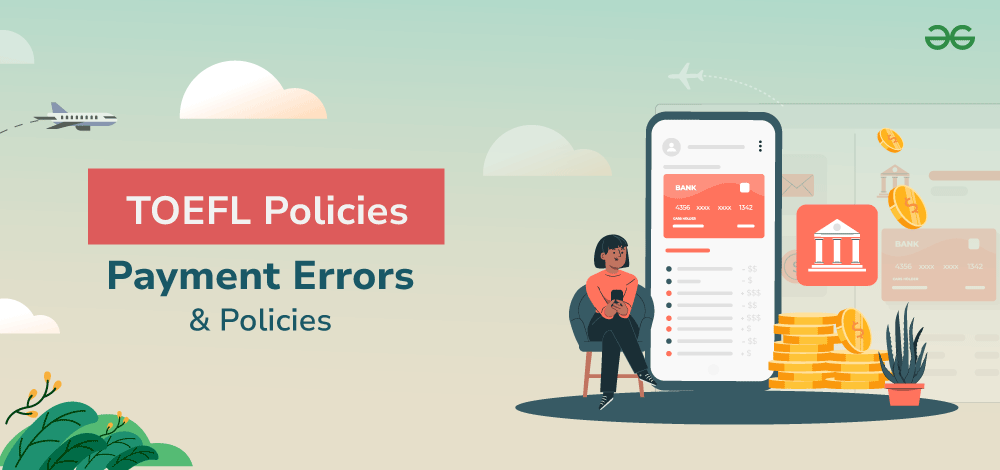 TOEFL Policies 2024- Check Payment Errors, Cancellation, and Home ...