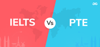 IELTS VS PTE 2024: Which is the Best for You? - GeeksforGeeks