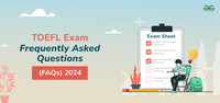 TOEFL Exam Frequently Asked Questions (FAQs) 2024 - GeeksforGeeks