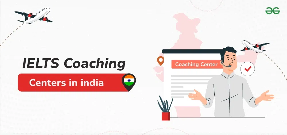 Top 10 IELTS Coaching Centres in India 2024 - GeeksforGeeks
