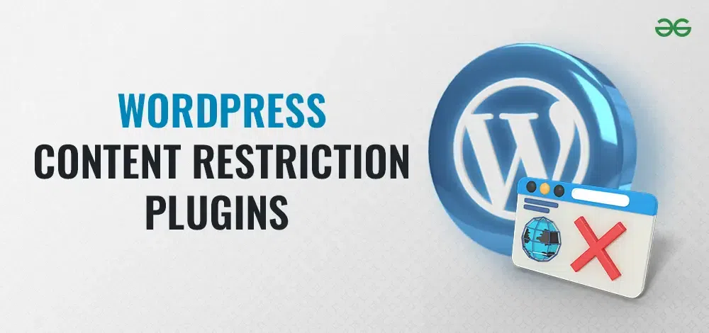 7 Best WordPress Content Restriction Plugins in 2024 - GeeksforGeeks