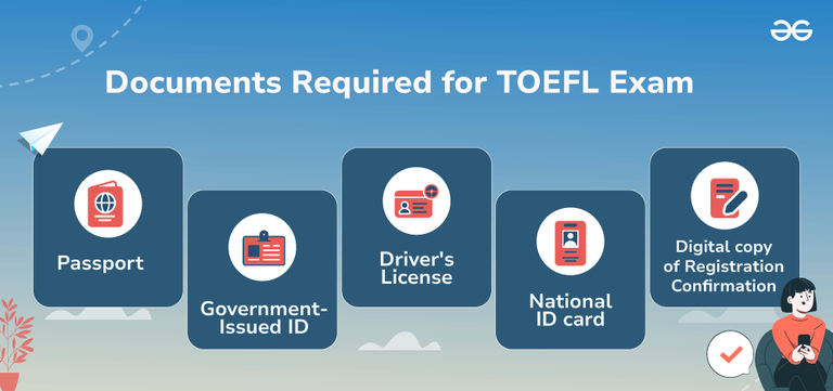 Documents Required for TOEFL Exam - GeeksforGeeks