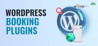 Top 8 WordPress Booking Plugins in 2024 - GeeksforGeeks