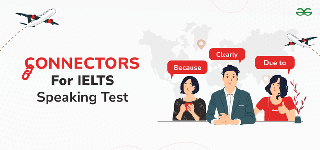 Master the Connectors for IELTS Speaking Test: World List and Tips ...