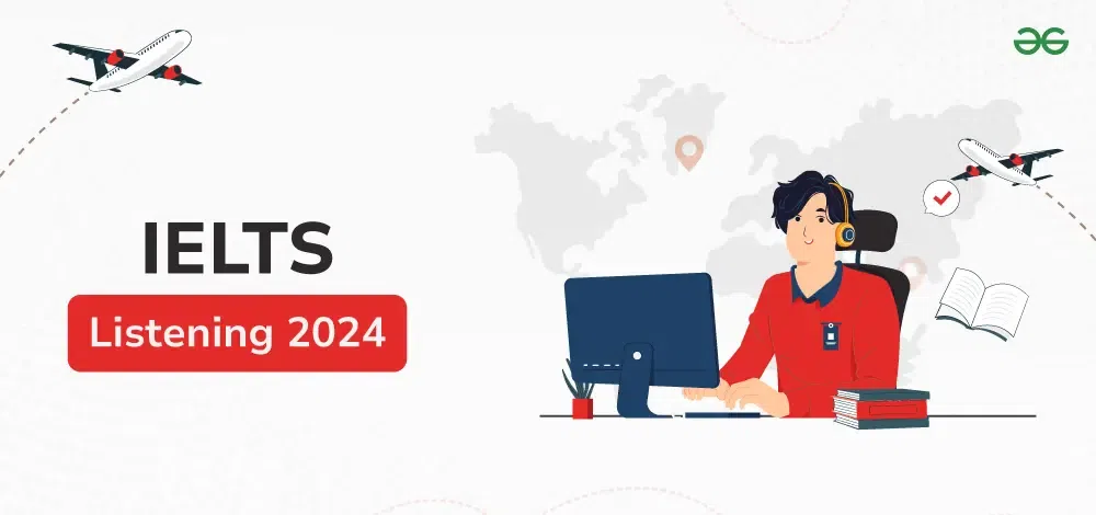 IELTS Listening Test 2024: Test Format, Scoring, and Sample Topics with ...