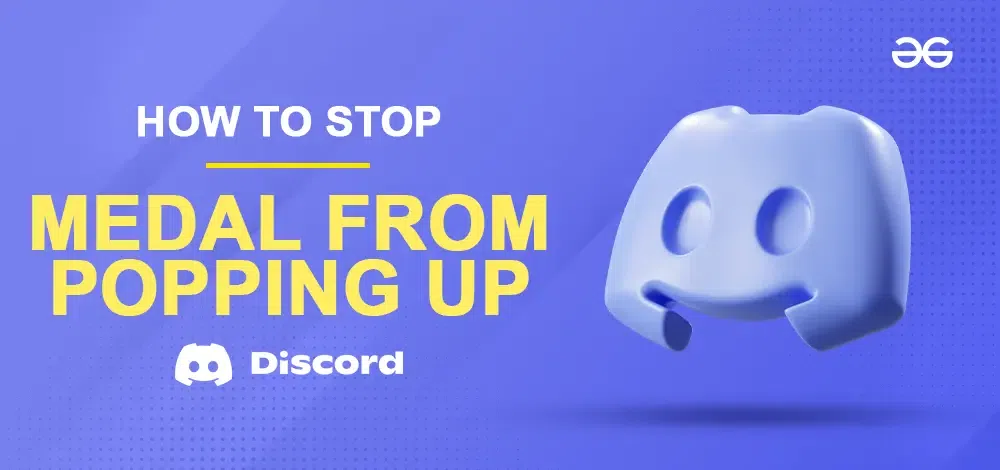 How to Stop Medal from Popping up on Discord - GeeksforGeeks