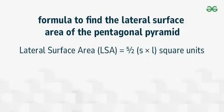 Area of a Pentagonal Pyramid - GeeksforGeeks