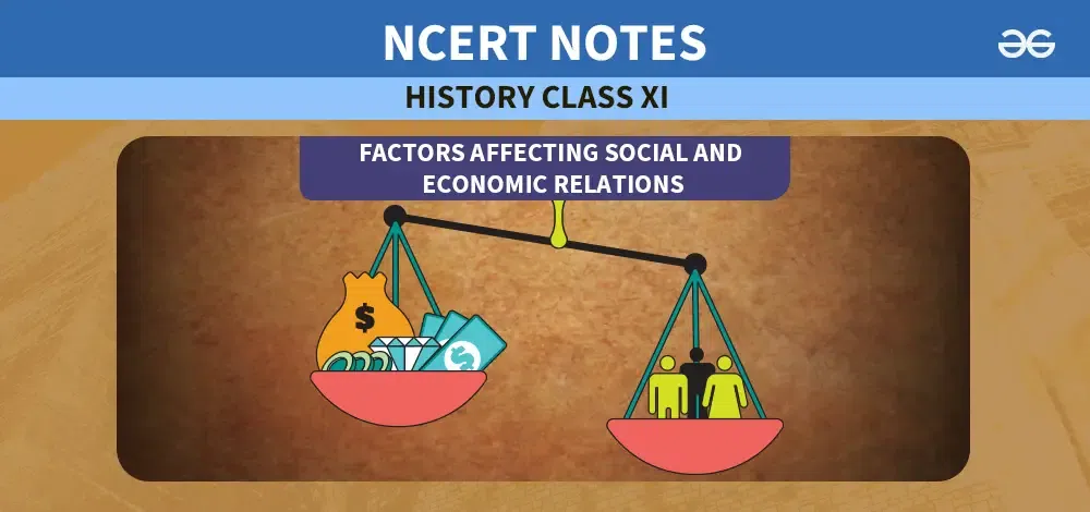 Factors Affecting Social and Economic Relations| Class 11 History Notes ...