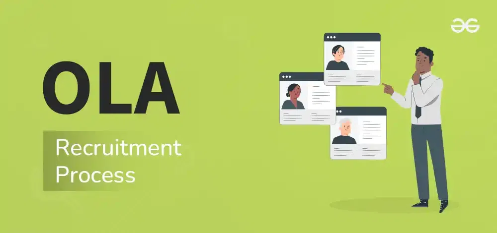OLA Recruitment Process - GeeksforGeeks