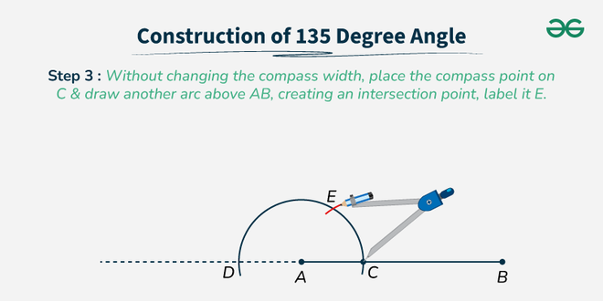 Construction of 135 Degree Angle - GeeksforGeeks