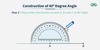Construction of 40 Degree Angle - GeeksforGeeks