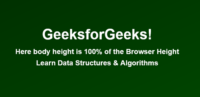 How to Make body height to 100% of the Browser Height ? - GeeksforGeeks