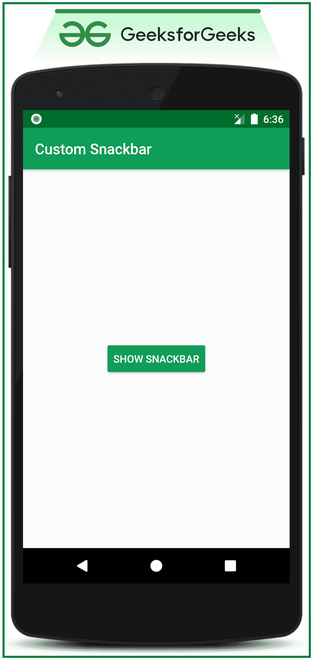 Custom Snackbars in Android - GeeksforGeeks