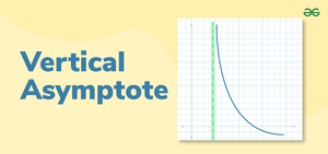 Vertical Asymptote - GeeksforGeeks