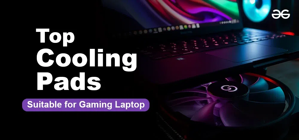 Best Cooling Pads for Laptop (Top Picks) - GeeksforGeeks
