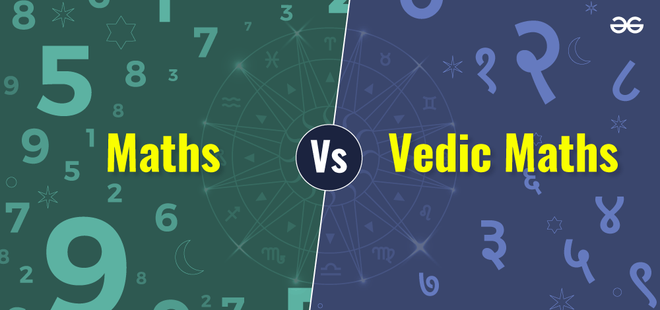 Difference Between Maths and Vedic Maths - GeeksforGeeks