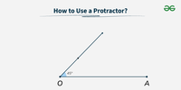 How to Use a Protractor - GeeksforGeeks