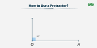 How to Use a Protractor - GeeksforGeeks