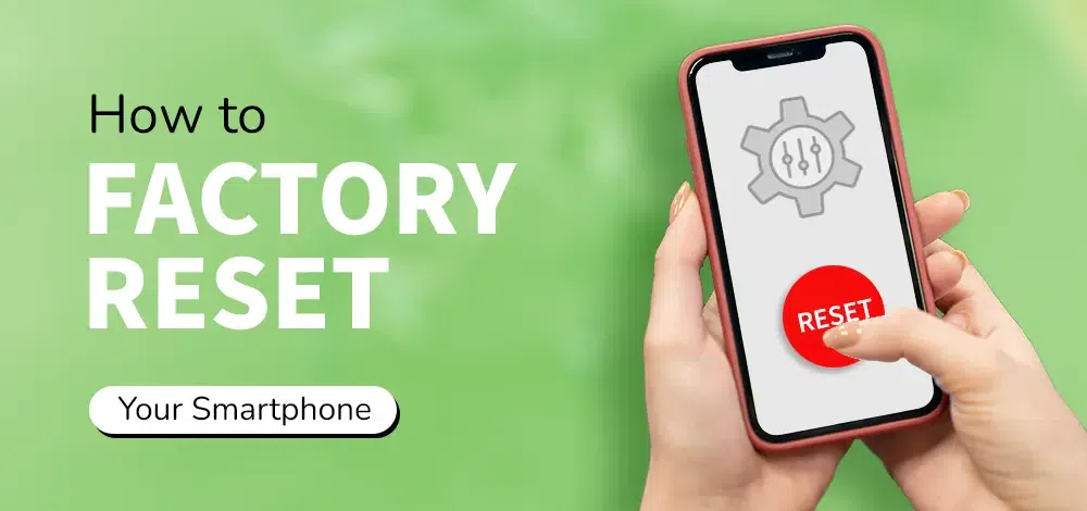How To Factory Reset Your Smartphone? - GeeksforGeeks