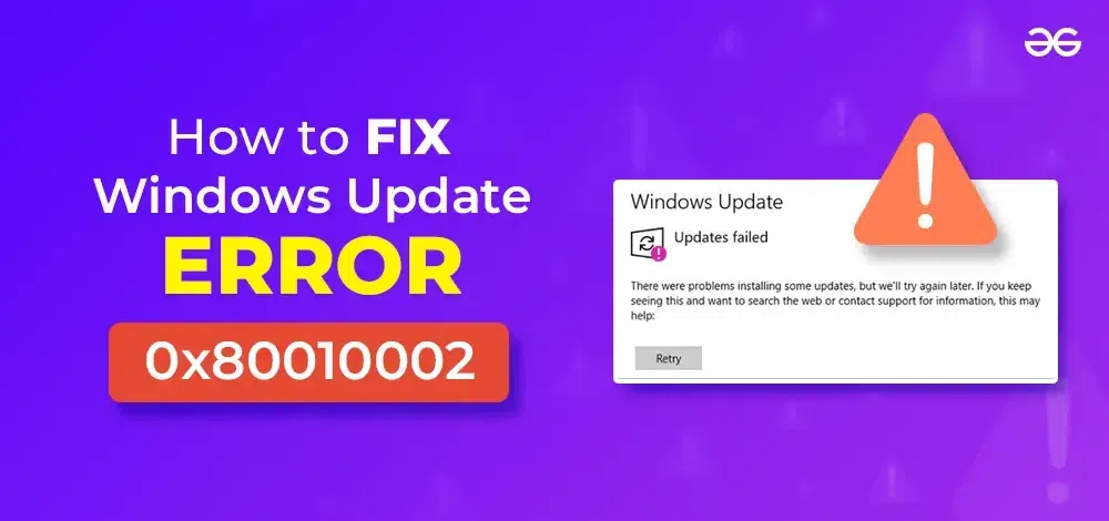 How to Fix 0x80010002 Windows Update Error? - GeeksforGeeks